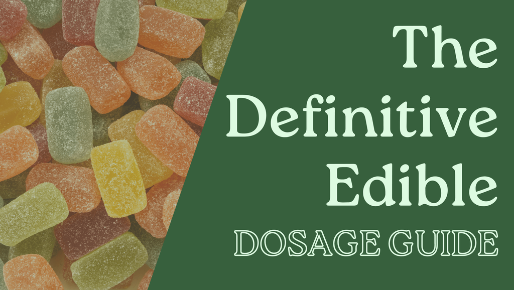 Complete Edible Dosage Guide Blogs